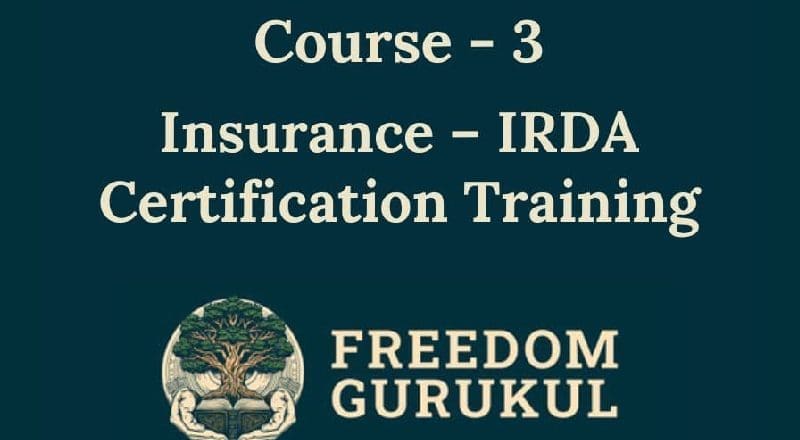 Insurance – IRDA Certification Training – Freedom Gurukul