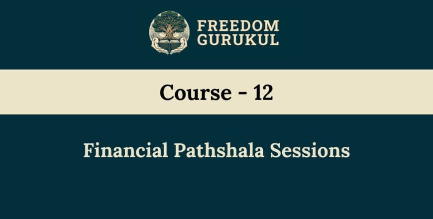 Financial Pathshala Sessions – Freedom Gurukul